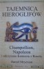Daniel Meyerson • Tajemnica hieroglifów. Champollion, Napoleon i ...